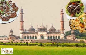 Top 10 Famous Dishes From Lucknow You Must Try